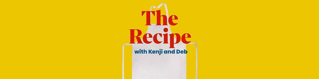 Kenji & Deb Obsess Over Recipes on a New Podcast - Food Media and News ...