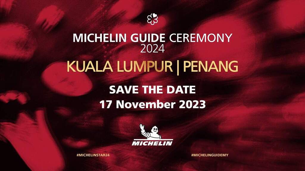 Michelin Guide to Kuala Lumpur and Penang 2024 - to be announced 17 Nov 2023 - Asia Pacific ...